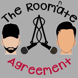 The Roommate Agreement - Hosted by Anthony Valentino & Nick DiCello