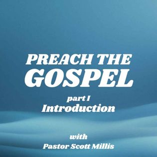 Preach the Gospel Part 1 Introduction - Living Word Family Church ...