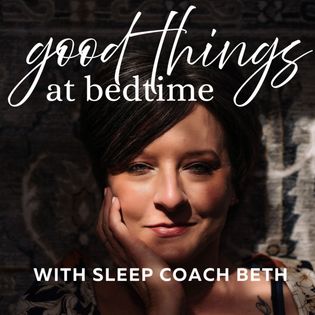 Good Things At Bedtime - Hosted by Beth Wyatt