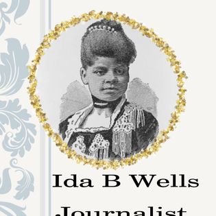 Ida B Wells: Activist, Journalist, and Teacher: Black History Month - I ...