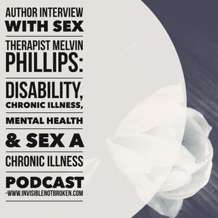 Sex Therapist and Author Interview Melvin Phillips on Sex, Chronic ...