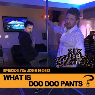 What Is Doo Doo Pants? - Six Unseemly Questions | Acast