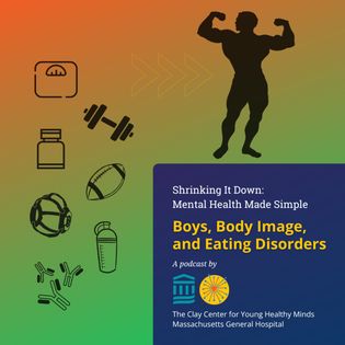 Boys, Body Image + Eating Disorders, feat. Jason Nagata, MD, MSc ...
