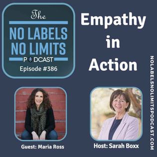 386 - Empathy in Action with Maria Ross - No Labels, No Limits podcast ...