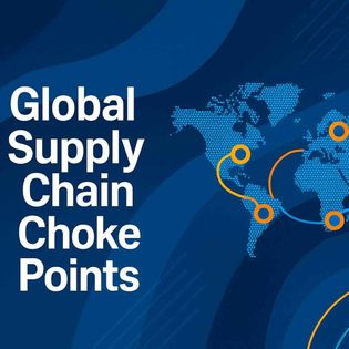 Global Supply Chain Choke Points: Why They Matter and What Businesses ...
