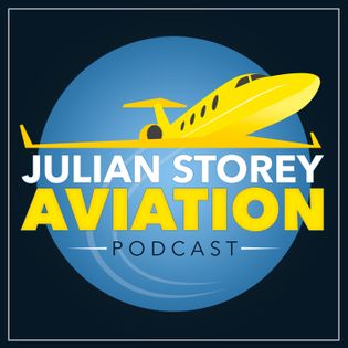 The Julian Storey Aviation Podcast - Hosted by Julian Storey