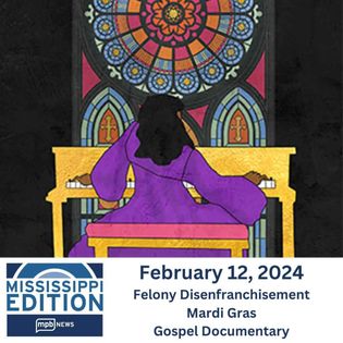 02/12/2024: Felony Disenfranchisement | Mardi Gras | Gospel Documentary ...