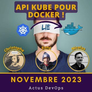 🤯 API Kube pour Docker ! | Actus DevOps novembre 2023 - Radio DevOps | Acast