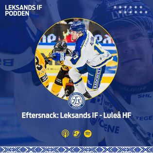 Eftersnack: Leksands IF - Luleå HF - Leksands IF-podden | Acast