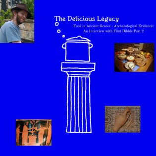 Food in Ancient Greece -An Interview with Flint Dibble Part 2 - The ...
