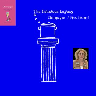Champagne - A Fizzy History! Interview with Becky Sue Epstein - The ...