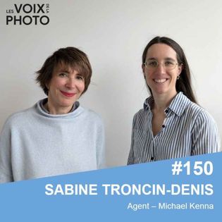 #150 Sabine Troncin-Denis (Agent de Michael Kenna) EXTRAITS - Les Voix ...