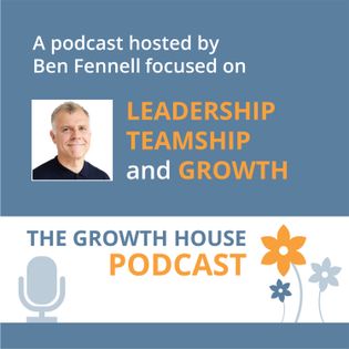 The Growth House Podcast - Hosted by Ben Fennell