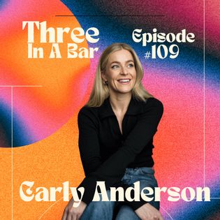 109. Carly Anderson - Three In A Bar | Acast