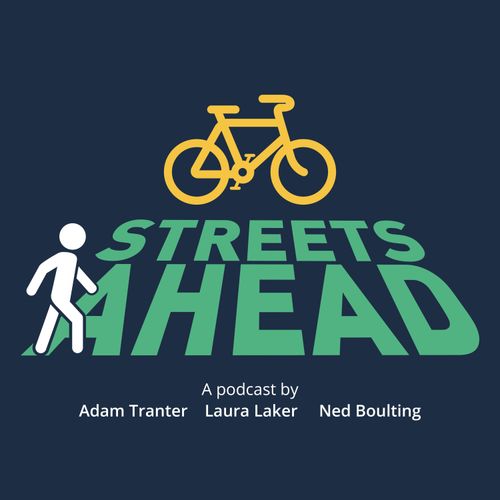 Streets Ahead - Hosted by Adam Tranter, Laura Laker, Ned Boulting