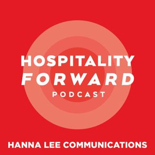 Hospitality Forward - Hosted by Hanna Lee and Michael Anstendig