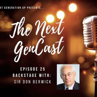 Episode 25. Backstage with Don Berwick. - The Next GenCast | Acast