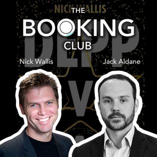 Depp v Heard: The Unreal Story, with Nick Wallis - The Booking Club | Acast