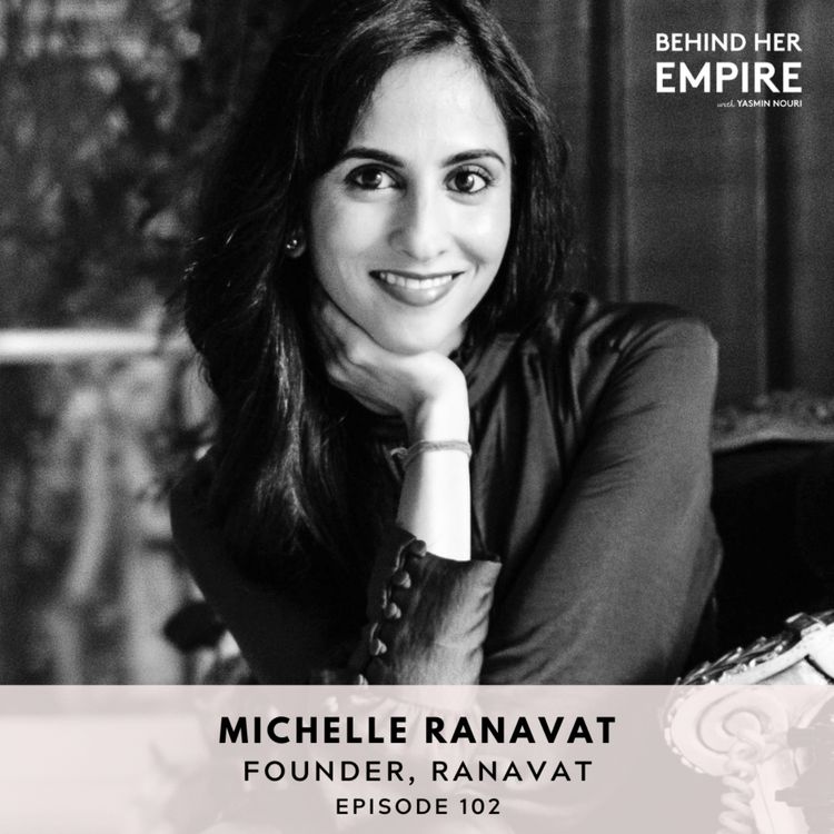#102: It's Never Too Late to Pursue Your Dreams with Michelle Ranavat ...