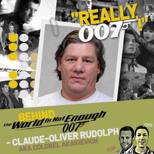 Behind The World Is Not Enough - Claude-Oliver Rudolph aka Colonel ...