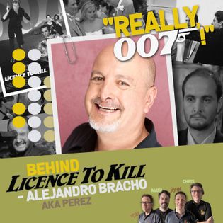 Behind Licence To Kill - Alejandro Bracho aka Perez interview - Really ...