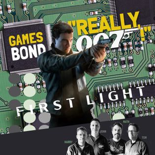 007: First Light gameplay reveal - Really, 007! | Acast