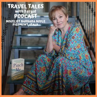 Author Barbara Boyle on moving to Piedmont, Italy - Travel Tales with Fergal | Acast