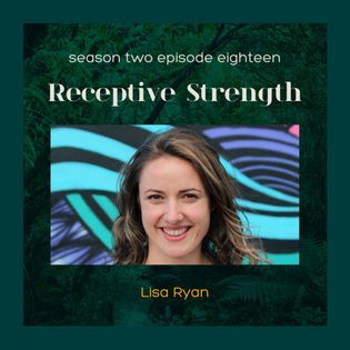 S2E18: Receptive Strength with Lisa Ryan - Far Queue Podcast | Acast
