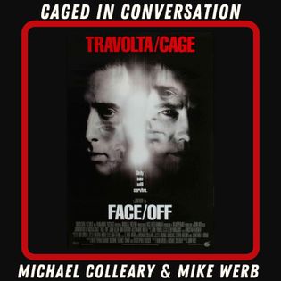 Caged In Conversation 17: Michael Colleary & Mike Werb [Face/Off 25th ...
