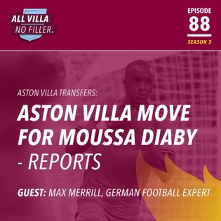 Aston Villa Want Moussa Diaby - Reports / Guest: Max Merrill, German ...