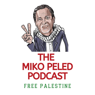 The Miko Peled Podcast - Hosted by Miko Peled