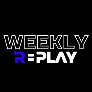 Weekly Replay - Hosted by Weekly Replay