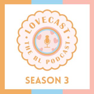 The Best Dressed In The World Of BL | S3E27 - LoveCast The BL Podcast ...