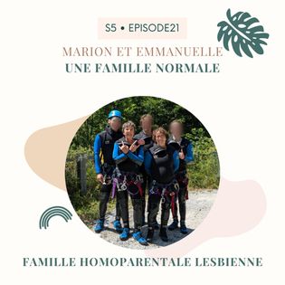Marion et Emmanuelle: une famille normale - Les enfants vont bien | Acast