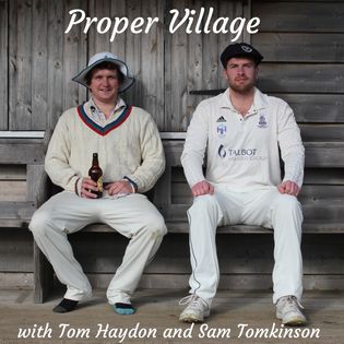 Proper Village - Hosted by Sam Tomkinson