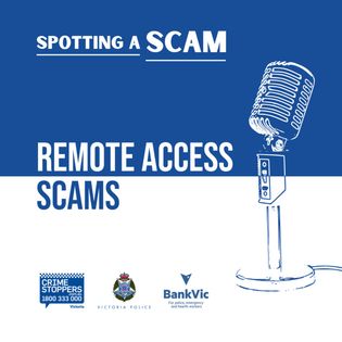 Spotting A Scam: Remote Access Scams - Crime Stoppers Victoria Podcast ...
