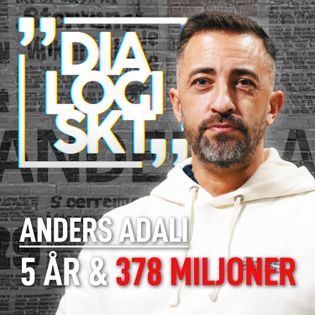 Anders Adali,#157 , ”100 MILJONERSKUPP & 5 ÅRS FÄNGELSE!” - Dialogiskt ...
