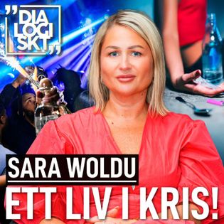 #212, Sara Woldu , ”KÄRLEKENS DYSBEROENDE & DROGERNAS MAKT ...