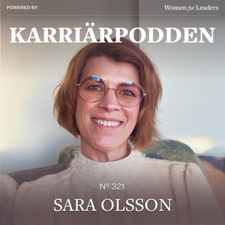 #321 Sara Olsson - när livet tar en oväntad vändning - Karriärpodden ...