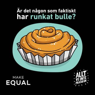 1. Är det nån som faktiskt har runkat bulle? - Allt vi inte pratar om ...