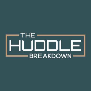 The Huddle Breakdown - Hosted by The Huddle Breakdown