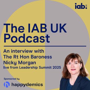 An interview with The Rt Hon Baroness Nicky Morgan - The IAB UK Podcast ...