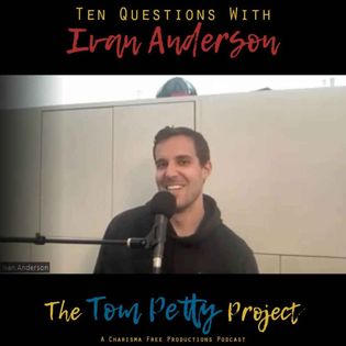 10 Questions with Ivan Anderson - The Tom Petty Project | Acast