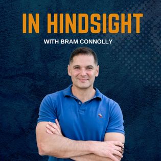 In Hindsight - Hosted by Bram Connolly
