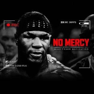 SHOW NO MERCY - Motivational Speech (ft. Mike Tyson) - Motivation Daily ...