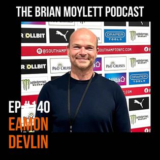 Eamon Devlin - The Science & Data Behind Half-Time Team Talks - The Brian Moylett Podcast | Acast