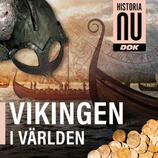 Historia Nu Doc: Vikingen i österled (del 2) - Historia.nu med Urban ...