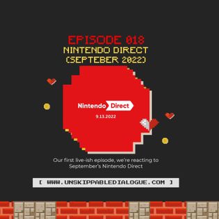 Episode 018 - Nintendo Direct (September 2022) - Unskippable Dialogue ...
