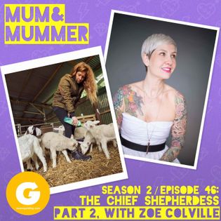 The Chief Shepherdess Part 2, with Zoe Colville - Mum and Mummer | Acast