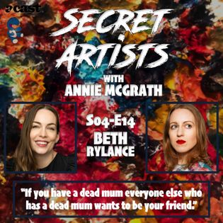 Beth Rylance - Secret Artists with Annie McGrath | Acast